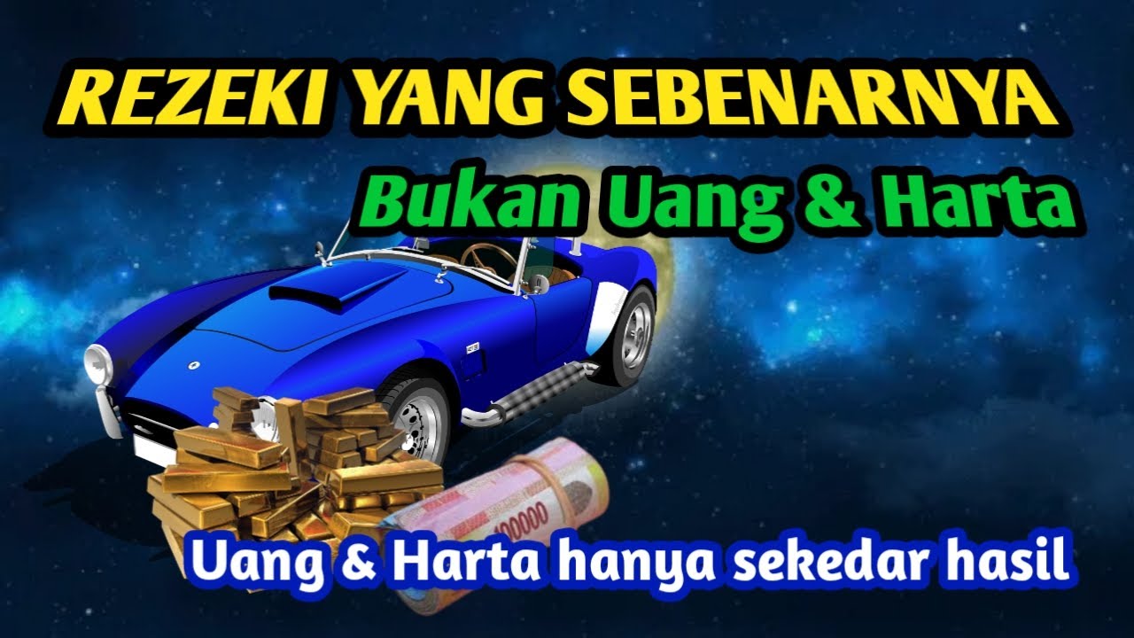 Rezeki yang sebenarnya bukan uang dan harta - YouTube