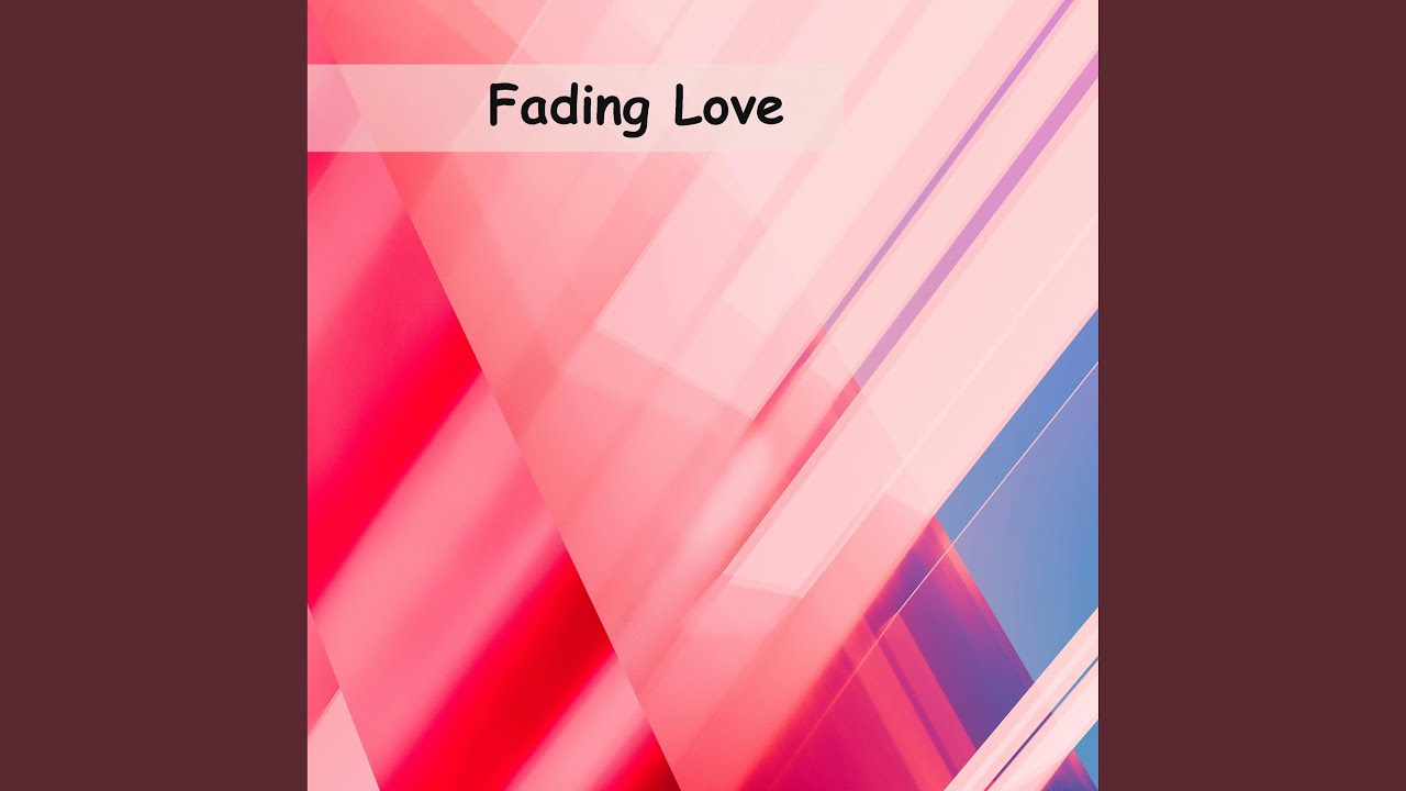 Fading Love - YouTube