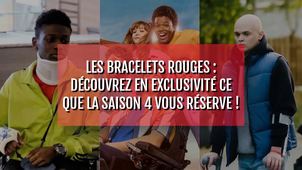 Les Bracelets Rouges : découvrez en exclusivité ce que la saison 4 vous ...