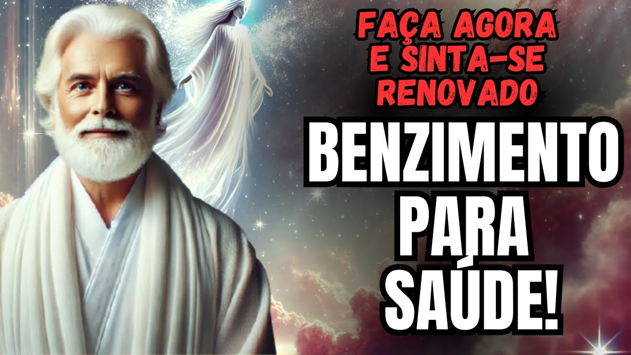 BENZIMENTO PARA SAÚDE! FAÇA HOJE E SINTA-SE RENOVADO. - YouTube