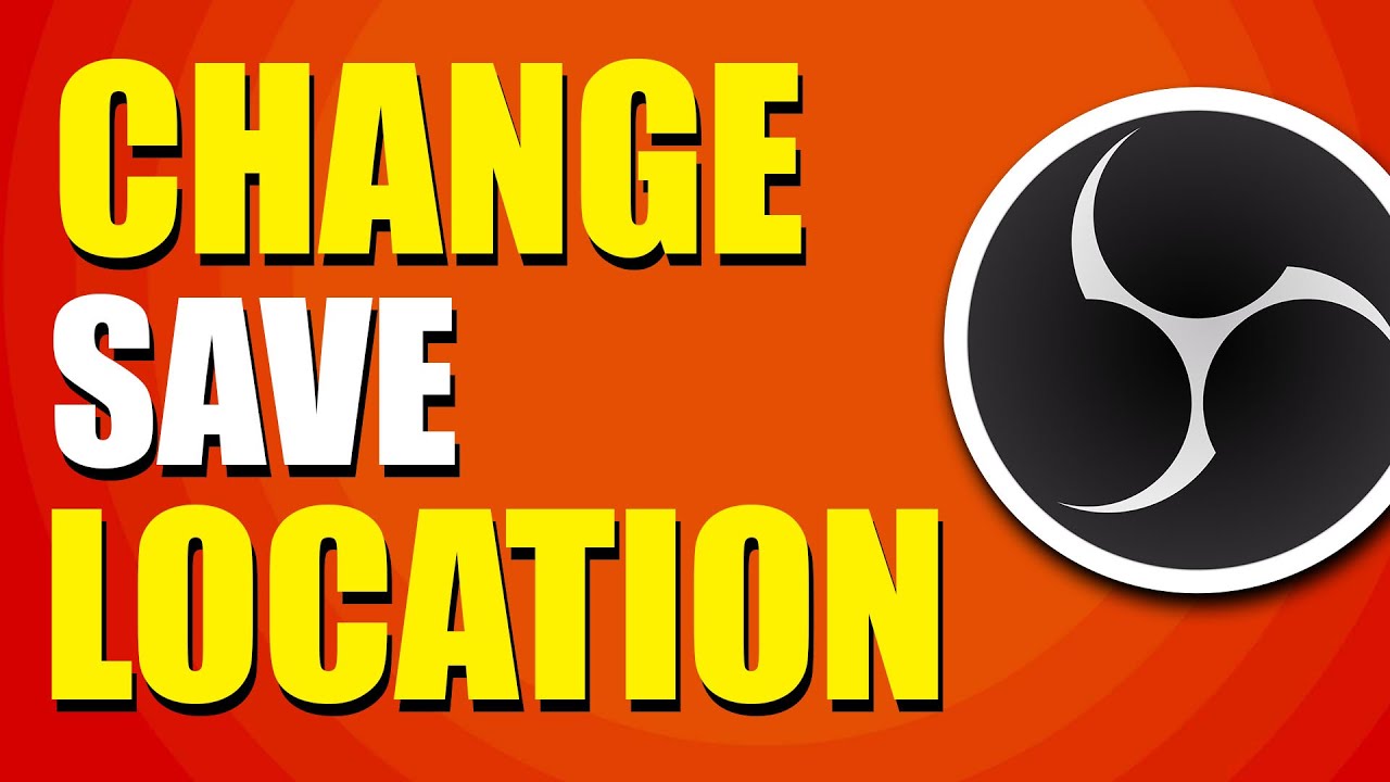 How To Change OBS Save Location (Quick & Easy) - YouTube