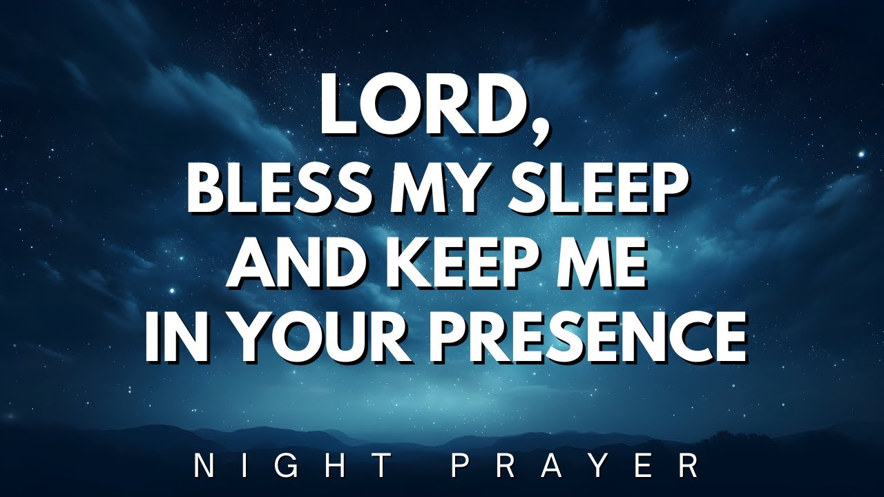 A Blessed Bedtime Prayer For Sleep Protection | Fall Asleep In God's ...
