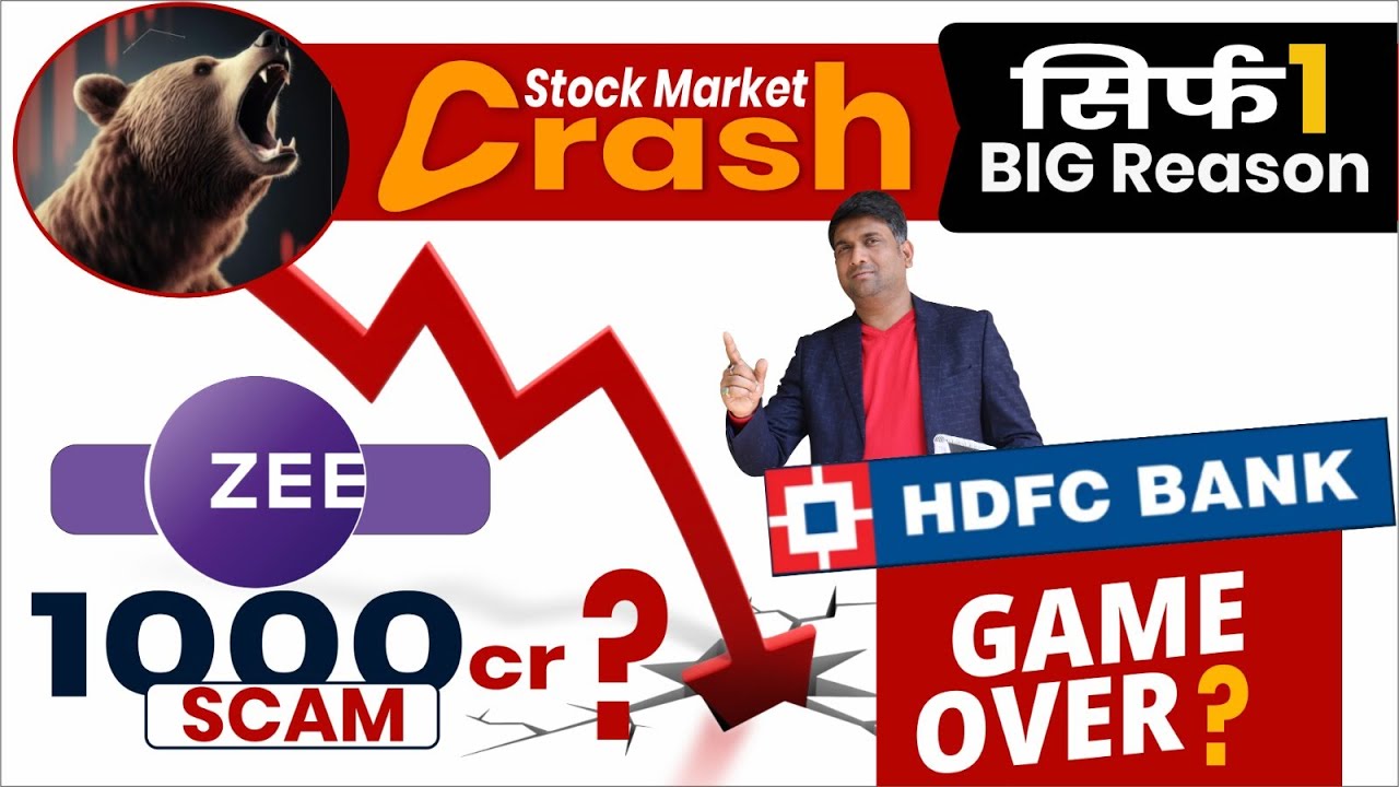 Stock Market Crash सिर्फ 1 BIG Reason | ZEE 1000 Cr SCAM? | HDFC BANK ...