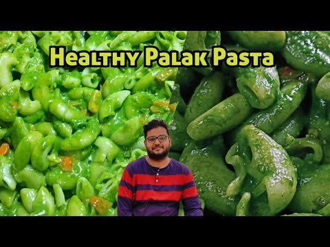 Healthy Palak Pasta Recipe || Spinach Pasta Recipe - YouTube