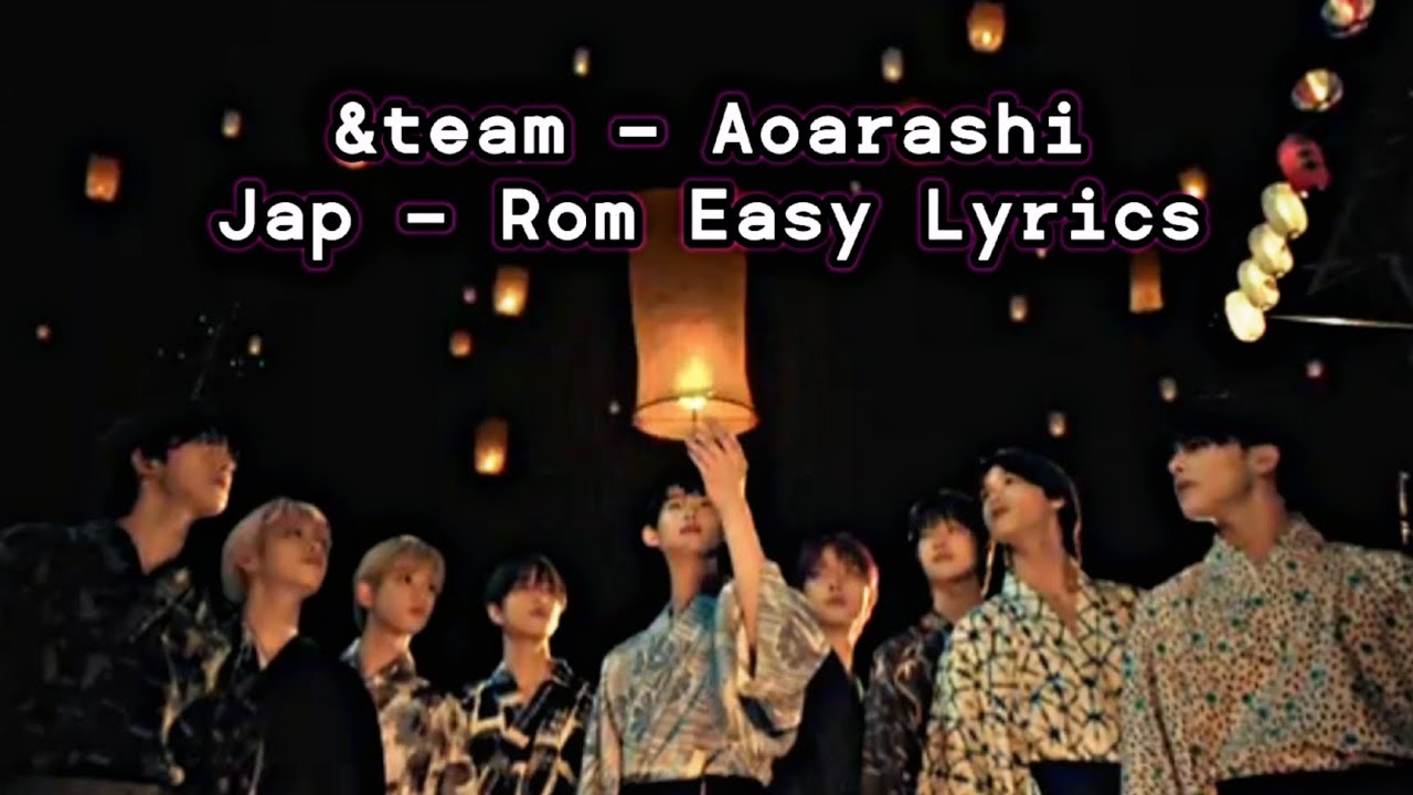 &Team - Aoarashi | Jap - Rom Easy Lyrics @andTEAM_official - YouTube