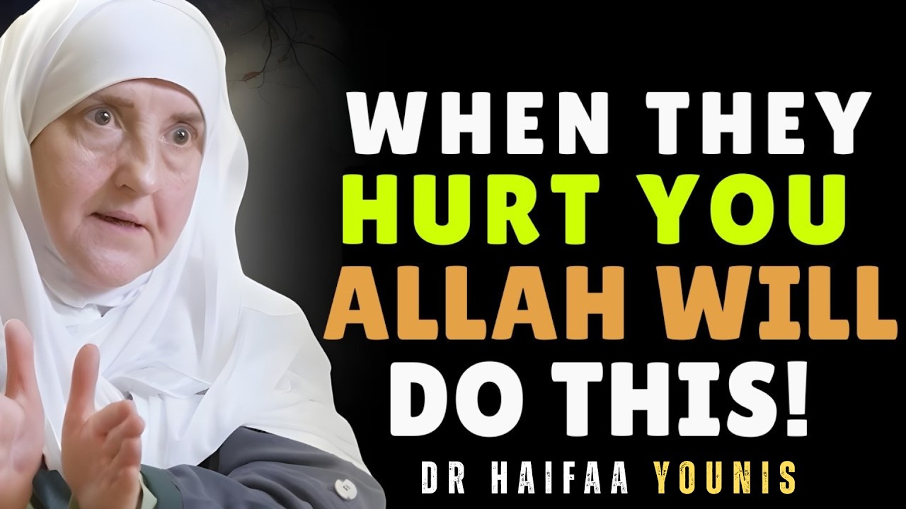 When Someone Hurts You Deeply, Allah Will Do This.. || Dr. Haifaa ...