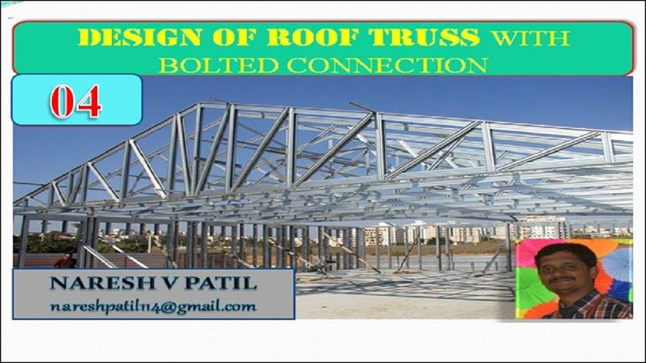 DESIGN OF ROOF TRUSS WITH BOLTED CONNECTION - 04 - YouTube