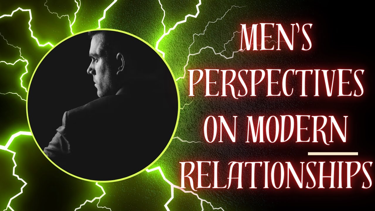 Understanding Gender Dynamics: Men's Perspectives on Modern ...