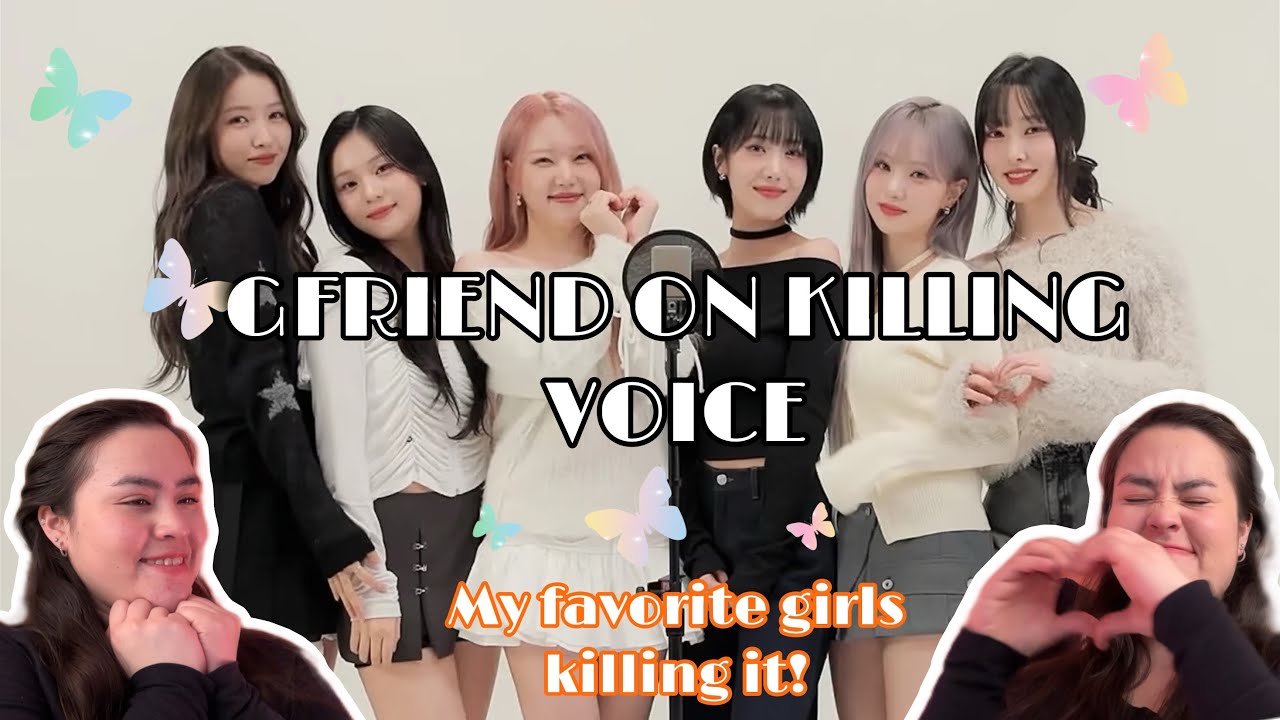 Reacting to GFRIEND (여자친구) on Killing Voice | Welcome Back Queens - YouTube