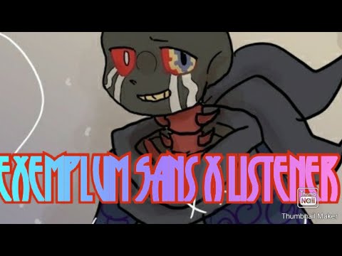 Exemplum Sans X Listener (Fight Heal Run Destroy) - YouTube