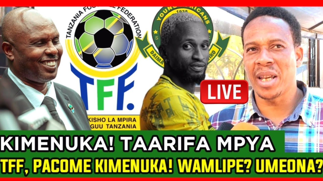 🔴#live_OHOO KIMENUKA! TFF WAMLIPE PACOME? SASA ITAKUWAJE? SALEHE JEMBE ...