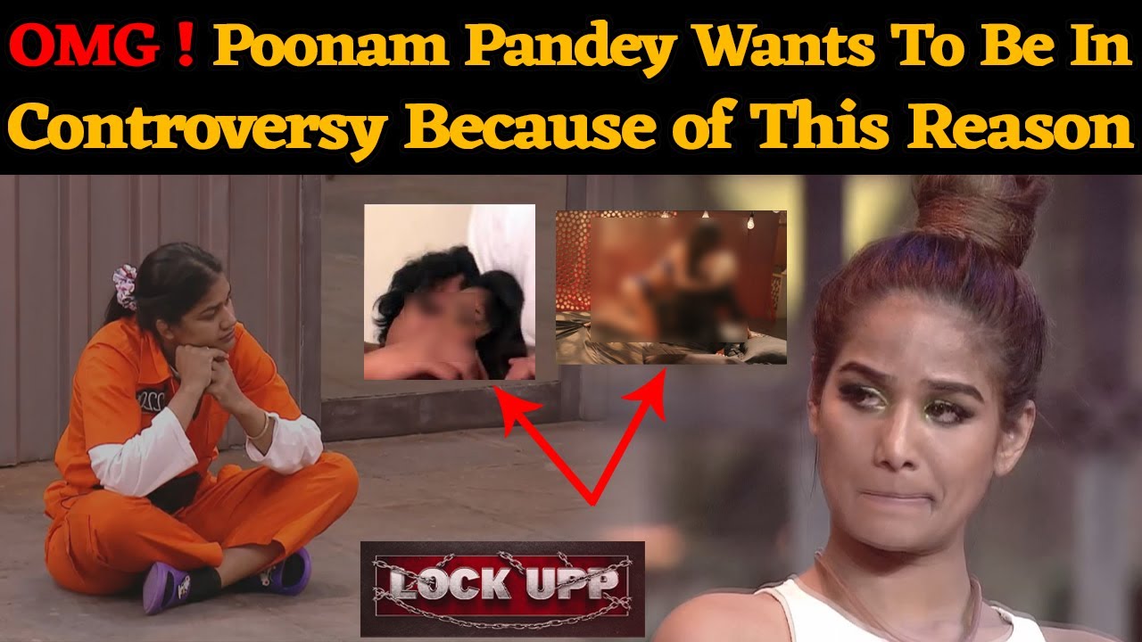 LockUpp Live: Finally Poonam Pandey Reveals Why She Wanted To Be In ...