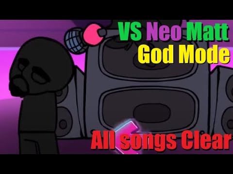 VS Neo Matt (God Mode) - All songs Clear | God Mode Pack v3 - YouTube