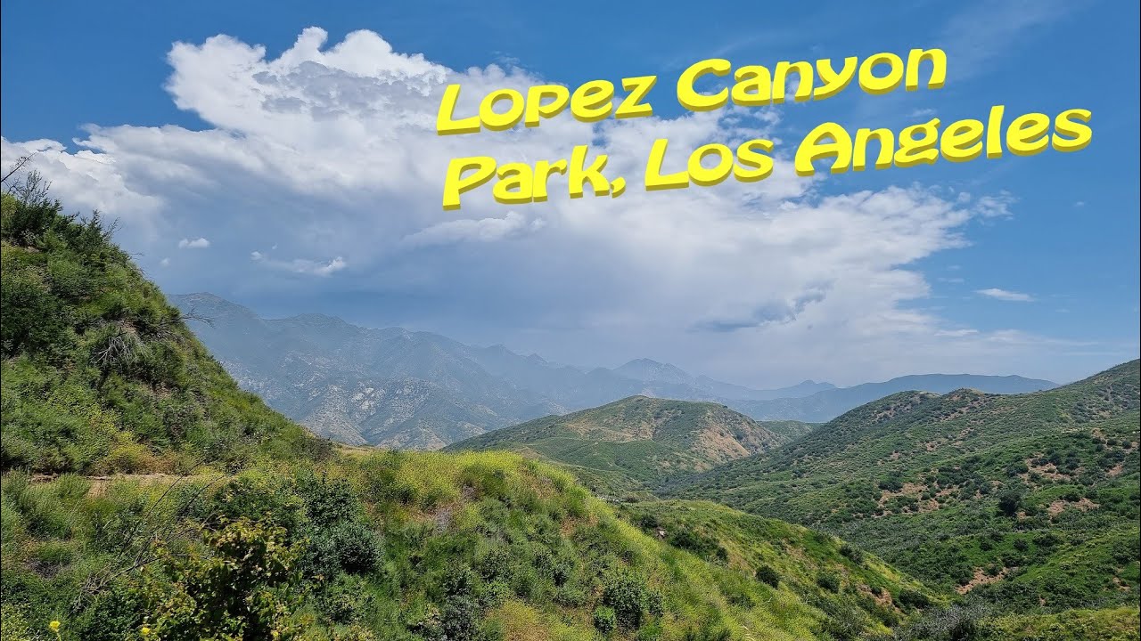 Lopez Canyon Park, Los Angeles - YouTube