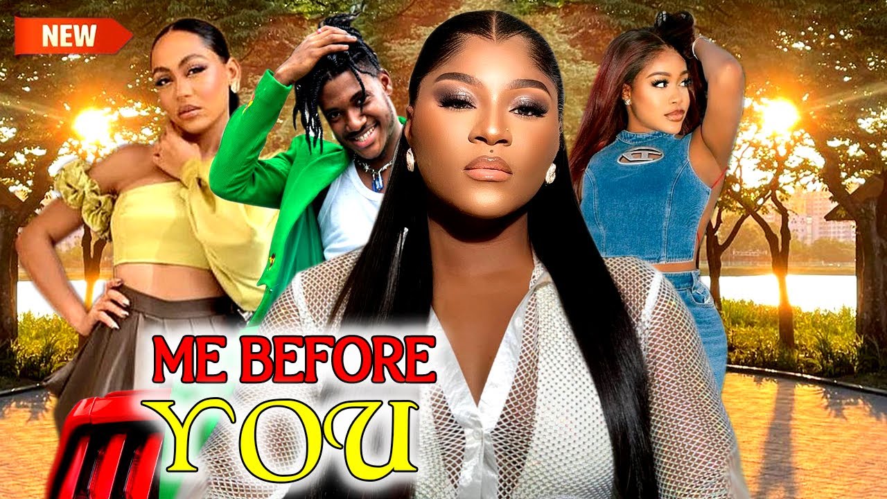 ME BEFORE YOU - WATCH CHIDI DIKE/DESTINY ETIKO/UCHE MONTANA/STEFANIA ON ...