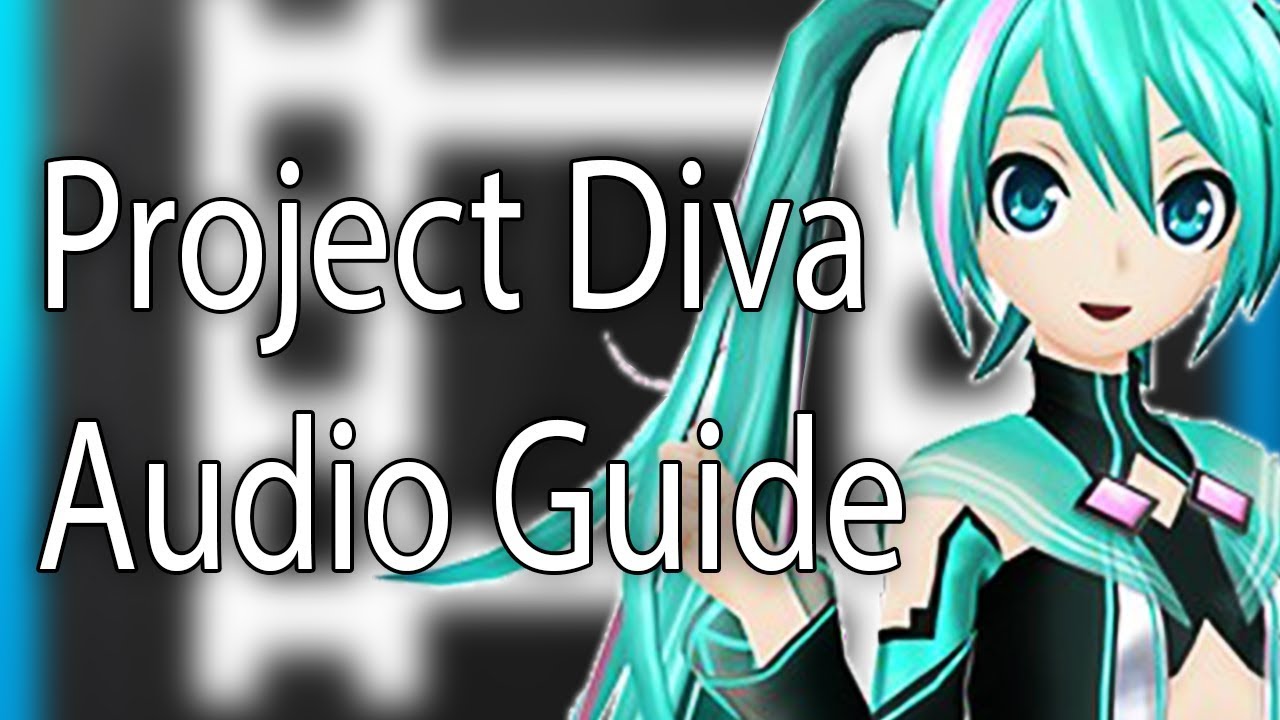 Project Diva Audio Guide [SONY VEGAS] - YouTube