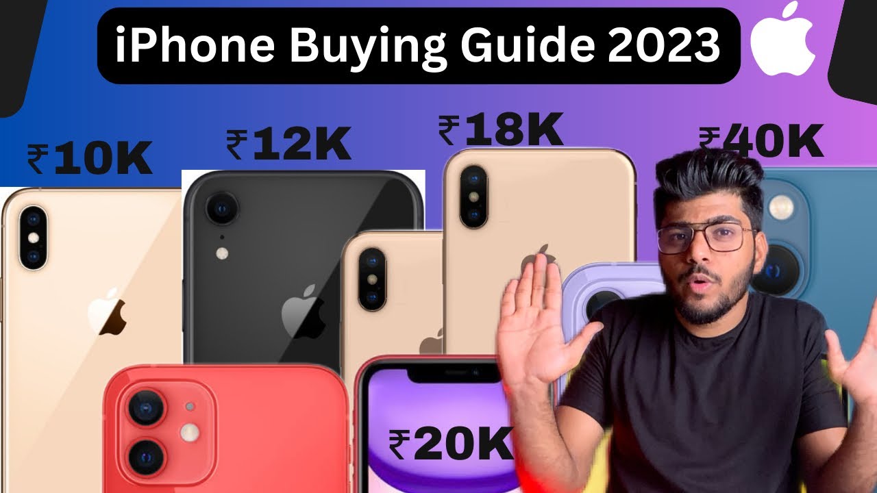 Which iPhone Should You Buy IN 2023 🔥From ₹10,000 to ₹80,000 😱iPhone ...