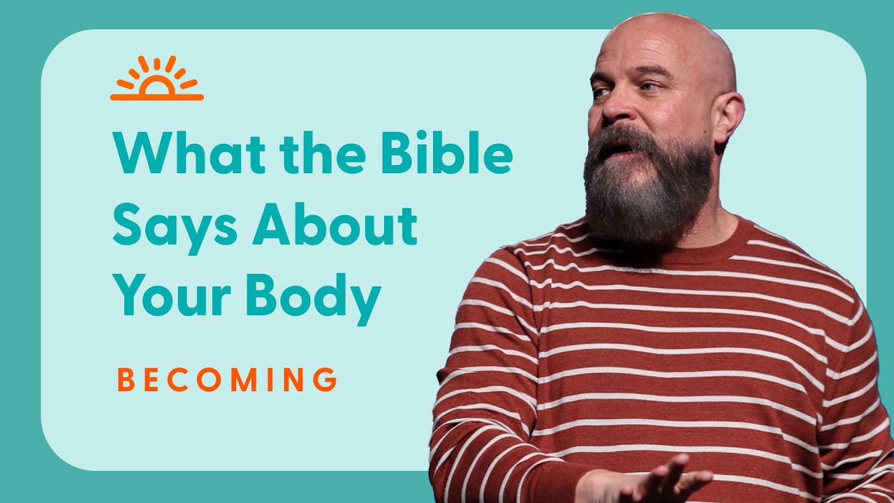 The Life-Changing Truth About Your Body | Pastor Mike Adkins - YouTube