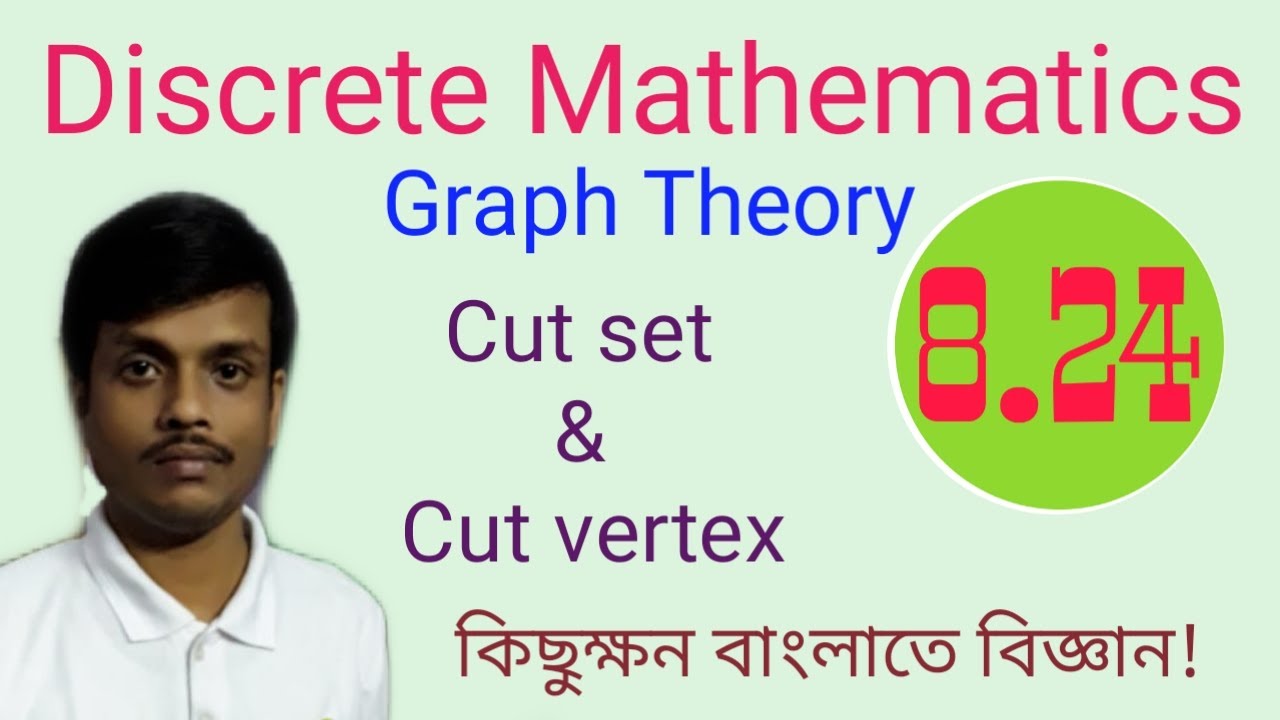 Discrete Mathematics 8.24 |Graph Theory | Cut set | Cut vertex - YouTube
