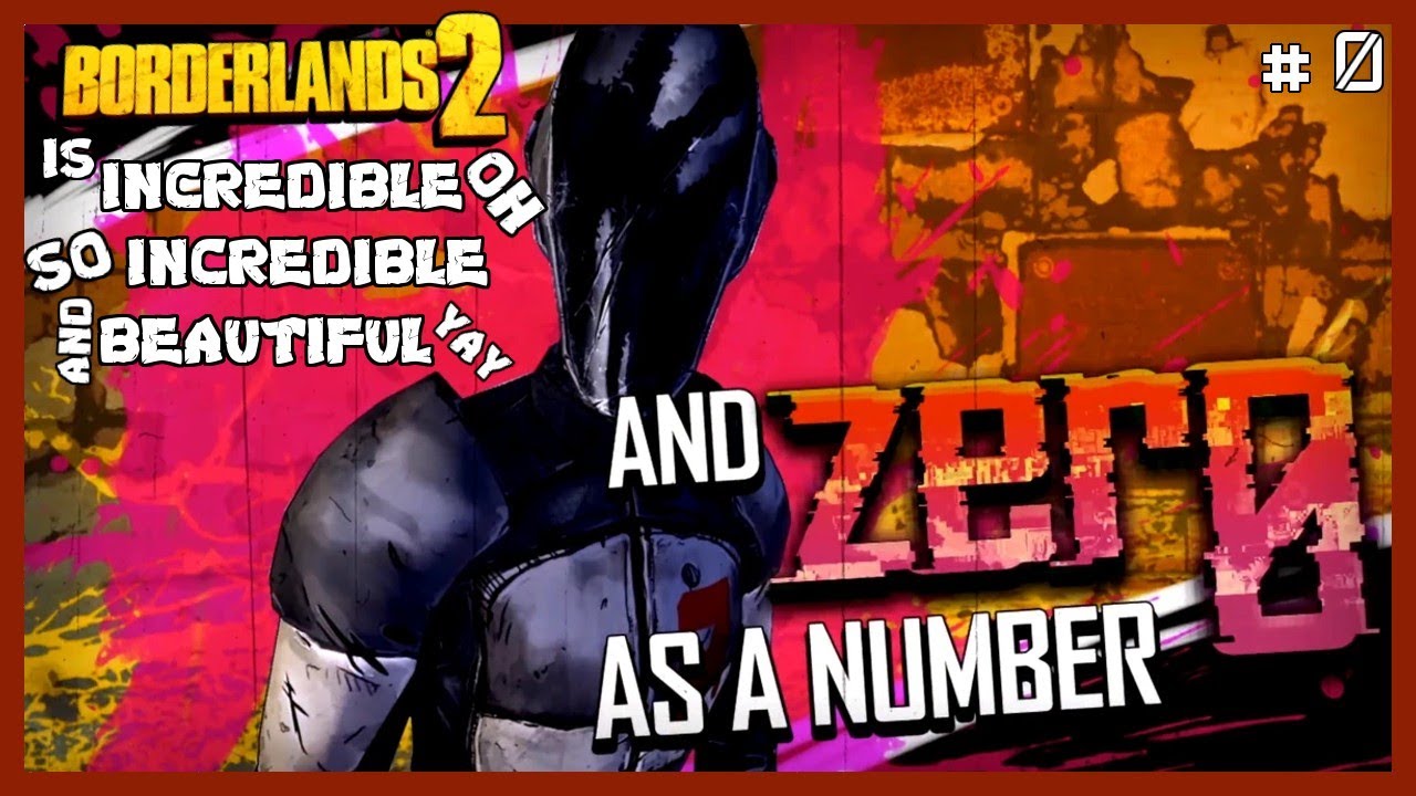borderlands 2 is incredible oh so incredible and beautiful yay - YouTube