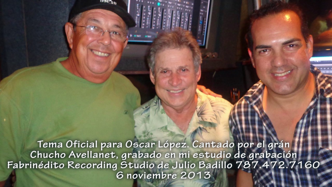 Tema Oficial para Oscar López. Cantado por Chucho Avellanet, Julio ...