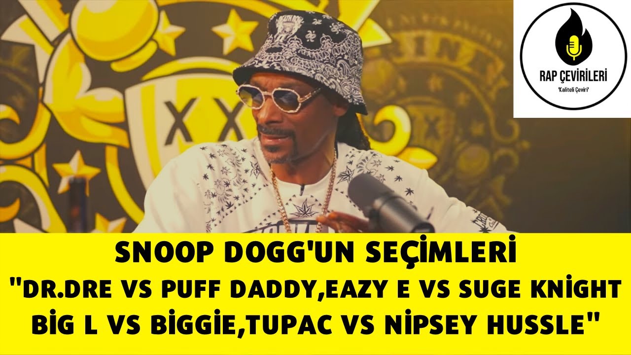 Snoop Dogg'un Seçimleri (Dr.Dre vs Puff Daddy,Big L vs Biggie) Daha ...