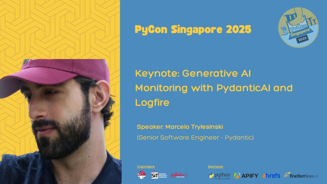 Generative AI Monitoring with PydanticAI and Logfire | Marcelo Trylesinski | PyCon SG 2025 - YouTube