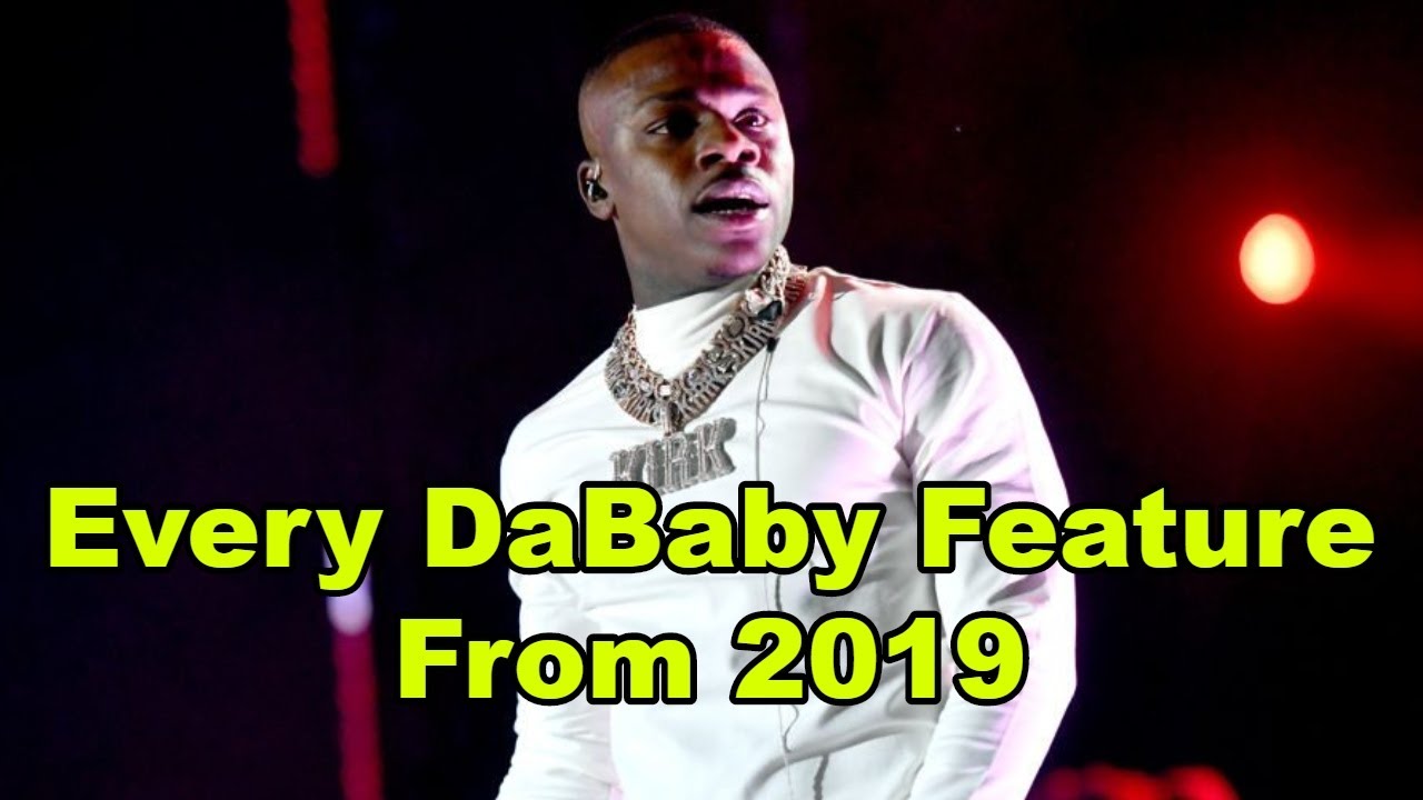 Every DaBaby Feature from 2019 - YouTube