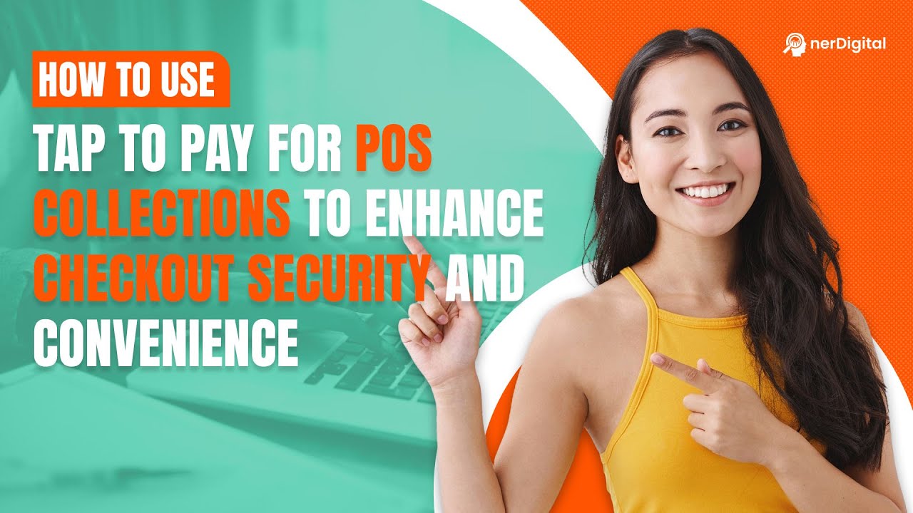How to Use Tap to Pay for POS Collections to Enhance Checkout Security ...