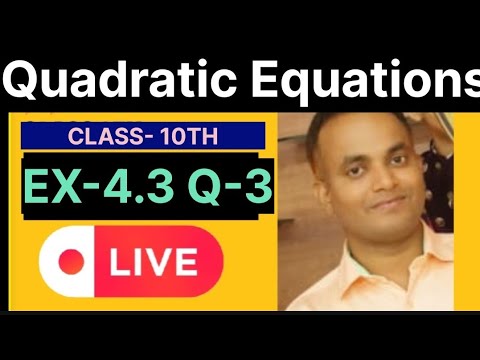 Quadratic Equations Ch-4 | EX-4.3 | Class-10th | Q- 3 complete | Quadratic Equations Ch-4 ...