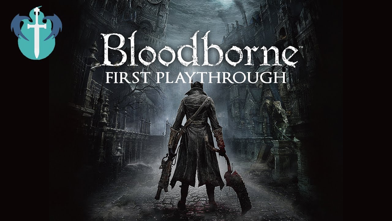 Bloodborne | First Time Playthrough! | Part 4 - YouTube