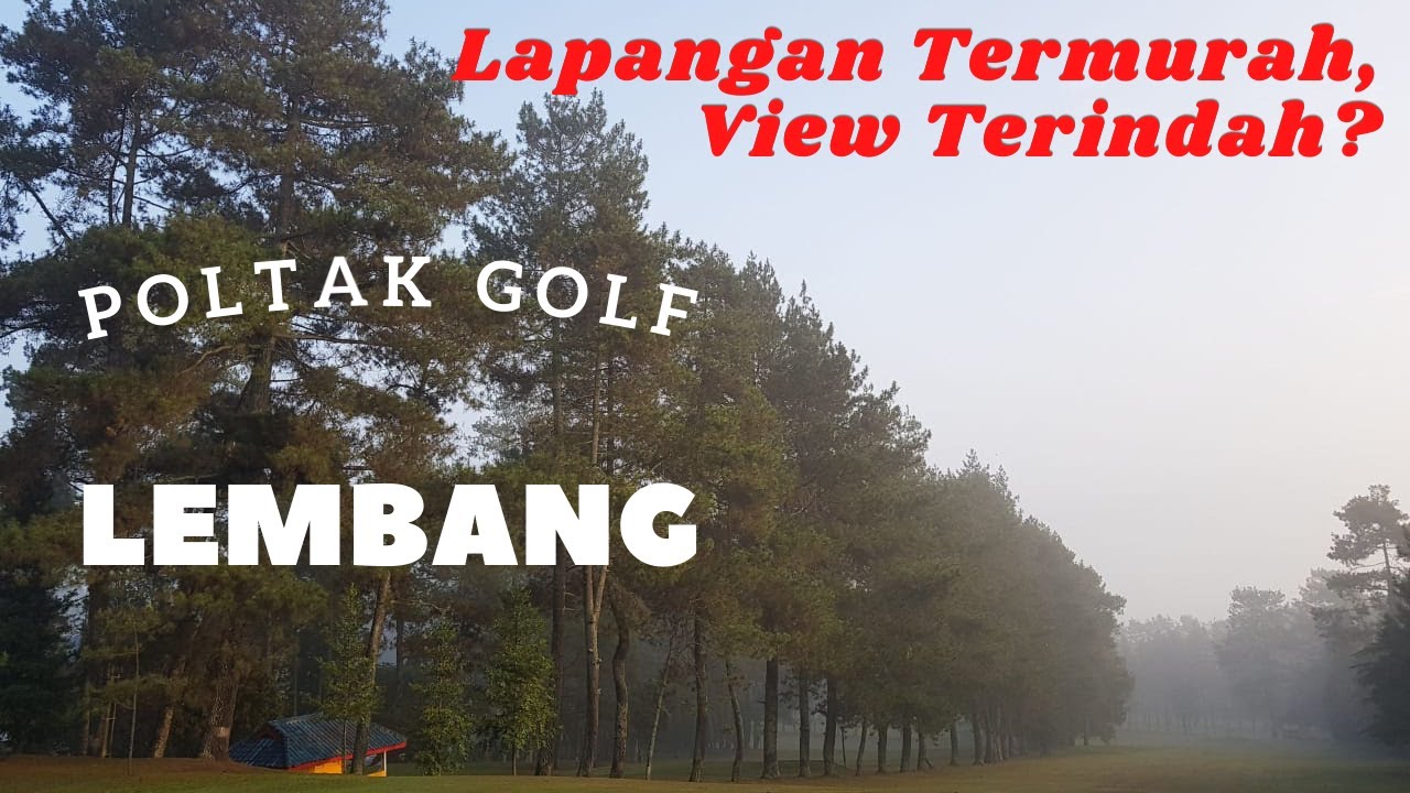 MURAH tapi INDAH : POLTAK GOLF BANDUNG - YouTube