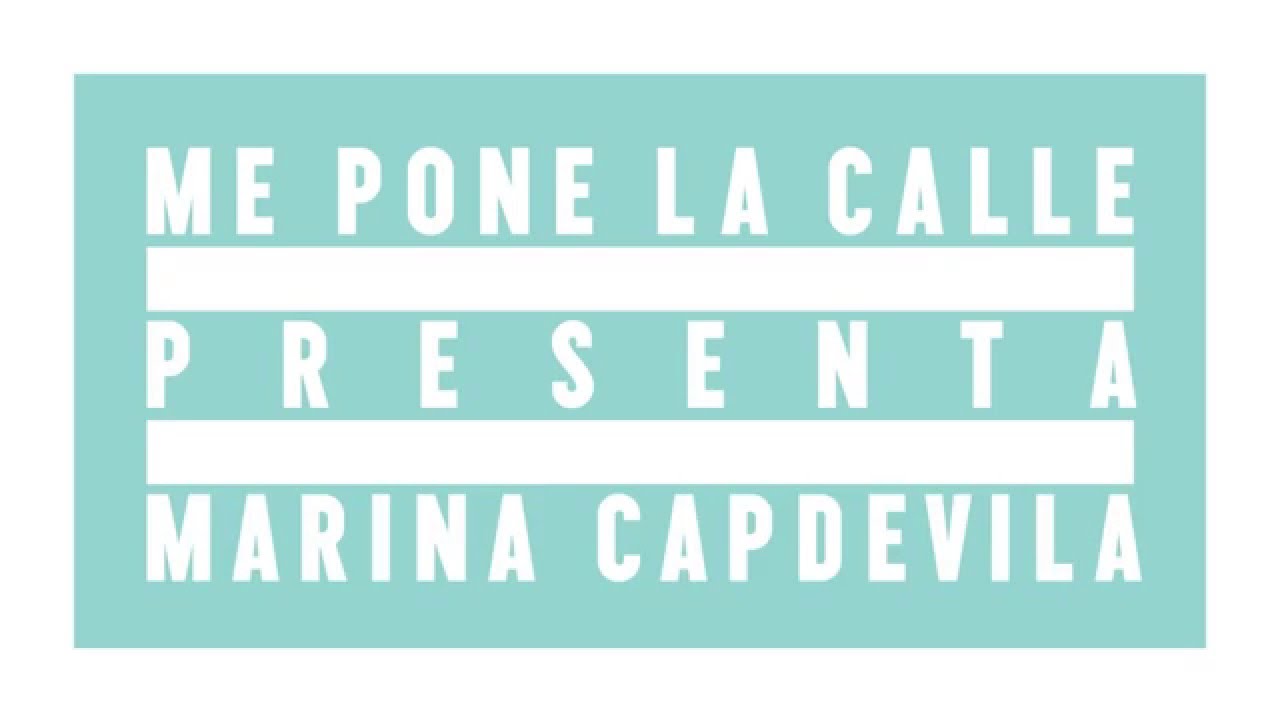 Me pone la calle: Marina Capdevila - YouTube