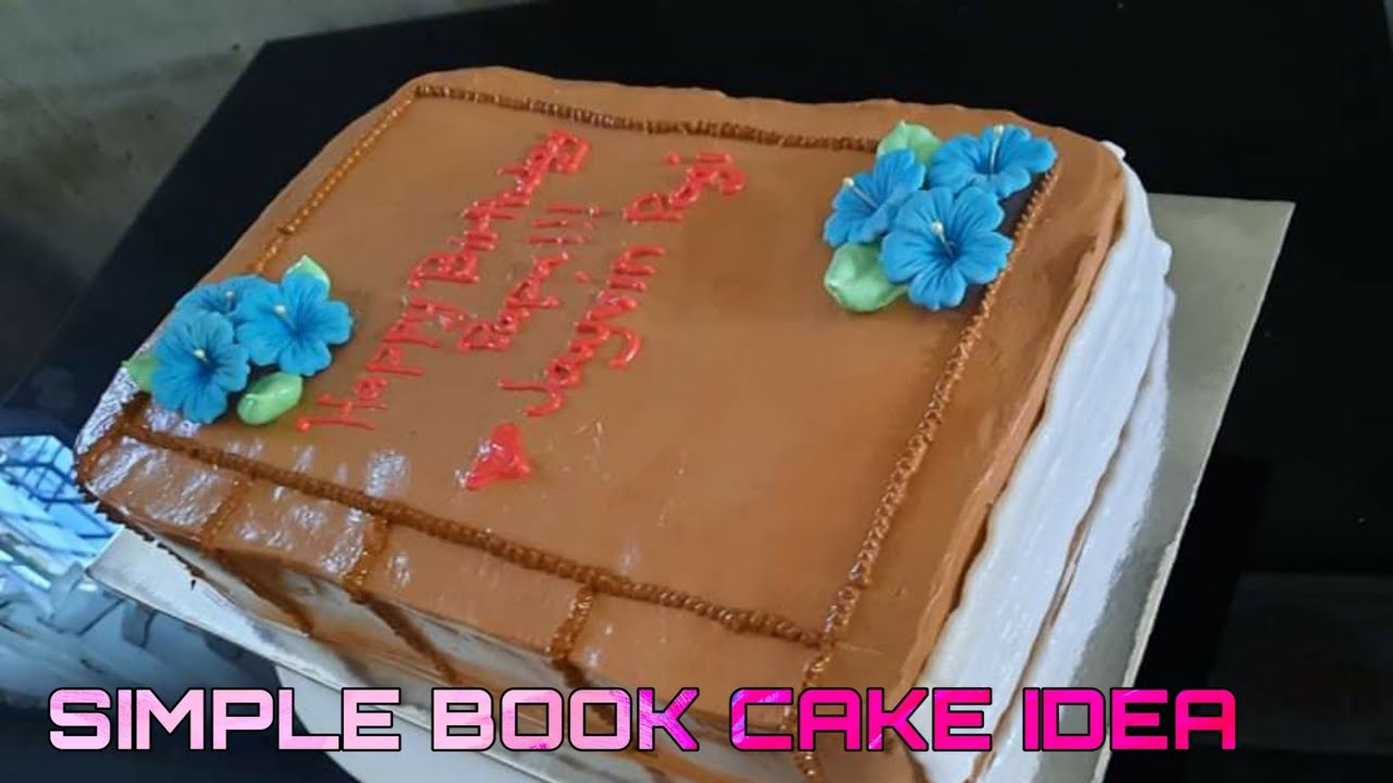 SIMPLE BOOK CAKE DESIGN IDEA - YouTube