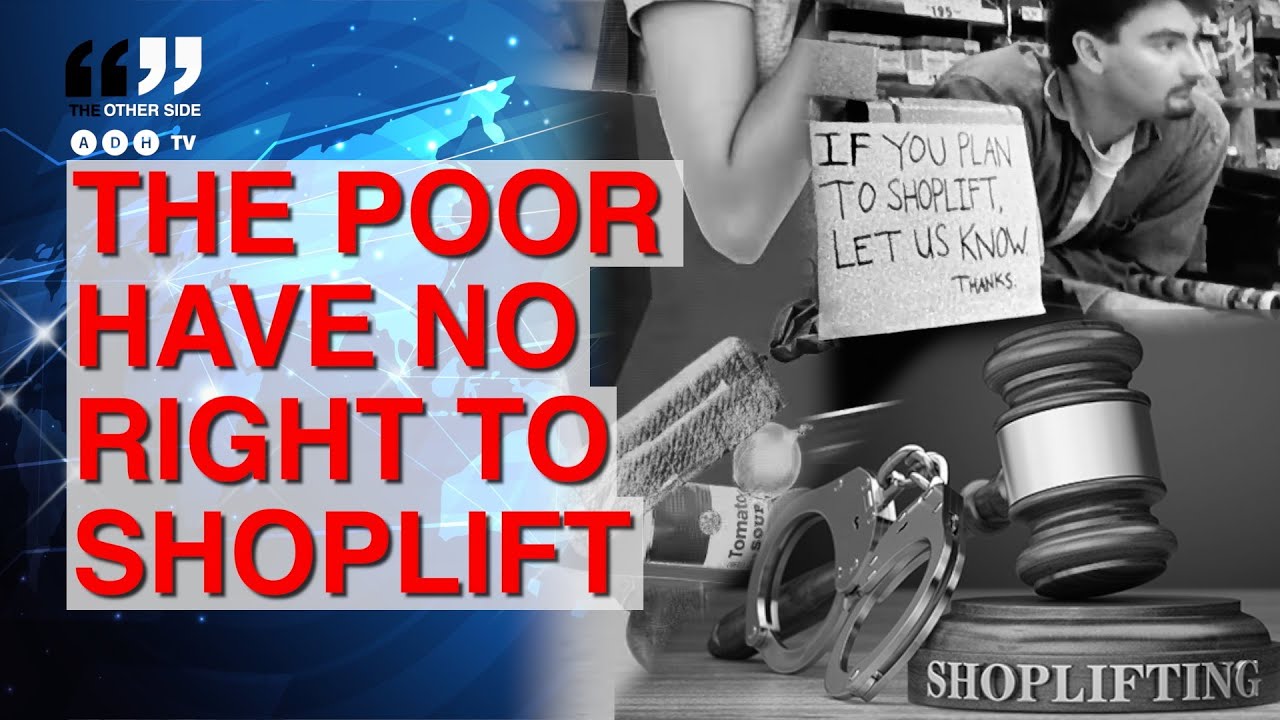 Shoplifting is ALWAYS Wrong - Stealing is Stealing and The POOR Always ...