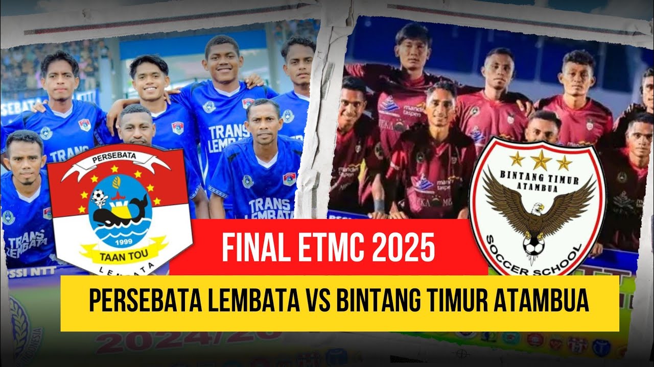 FINAL ETMC KOTA KUPANG: Bintang Timur Atambua vs Persebata Lembata ...