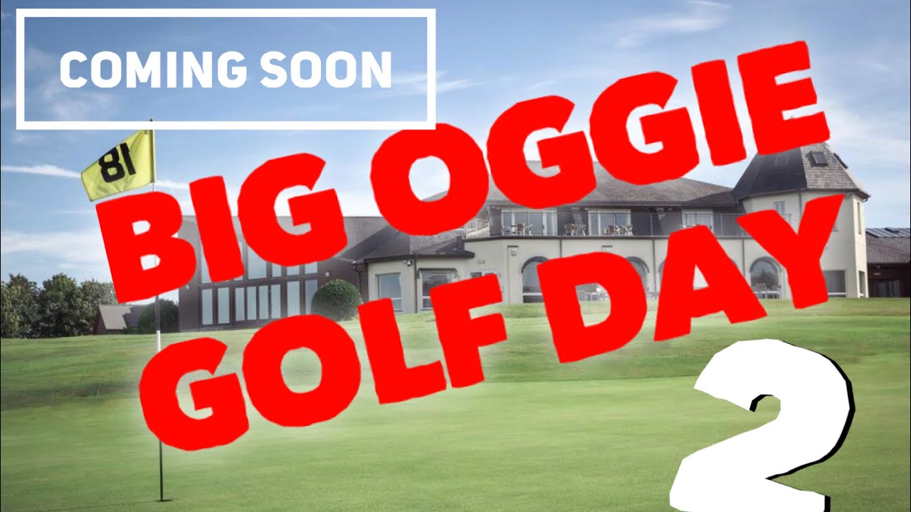 GET READY FOR BIG OGGIE GOLF DAY 2 - YouTube