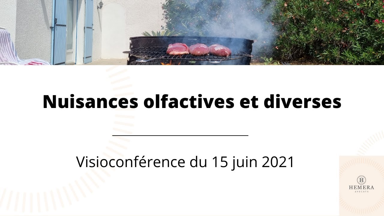 Conflits de voisinage, Partie 2: Nuisances olfactives et diverses, Conférence du 15 juin 2021 ...