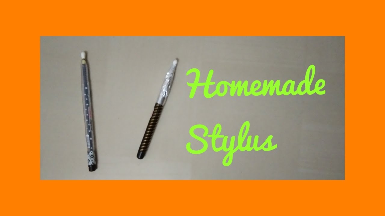 How to make a Homemade stylus in 2 varieties . - YouTube