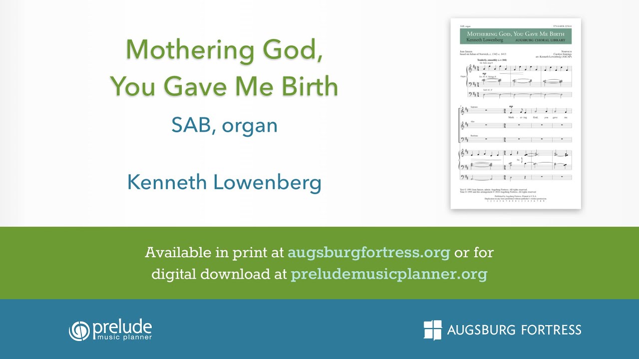 Mothering God You Gave Me Birth - Kenneth Lowenberg - YouTube