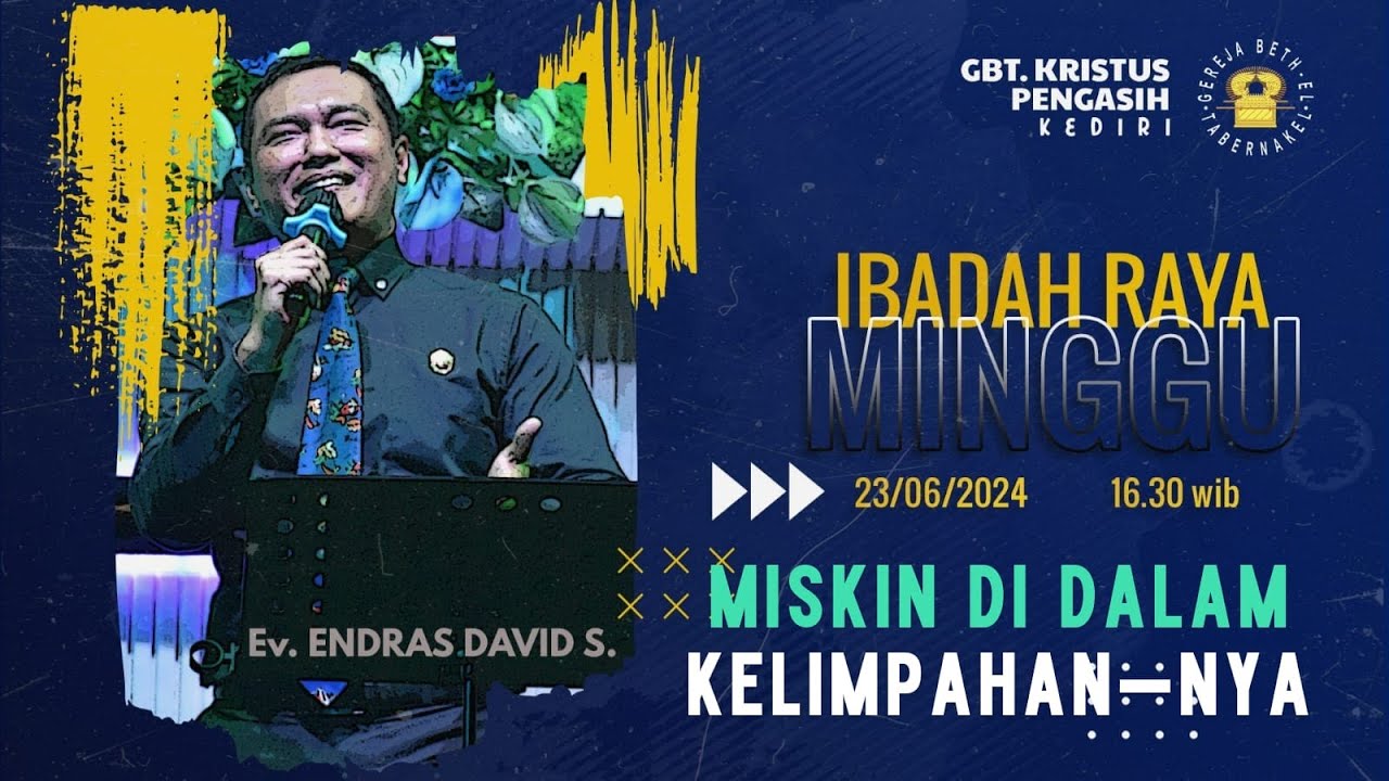MISKIN DI DALAM KELIMPAHAN-NYA - IBADAH MINGGU SORE, 23 JUNI 2024 (Ps ...