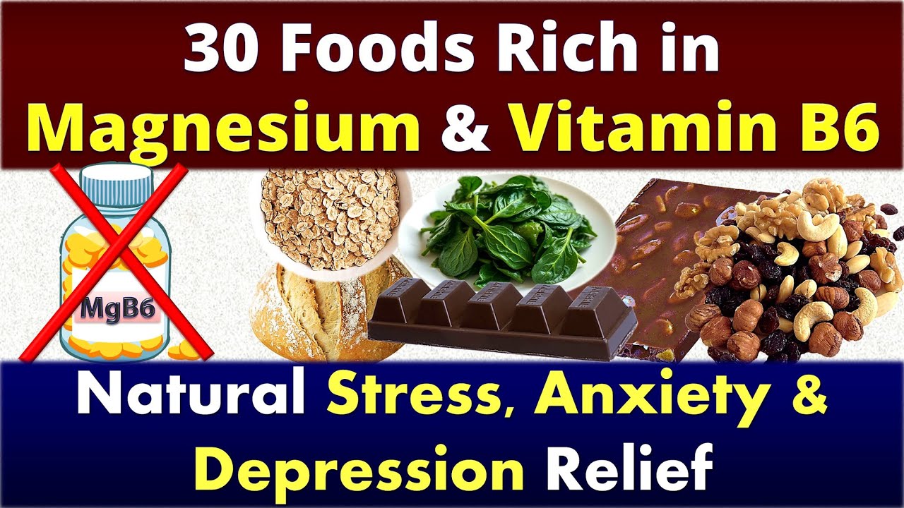 30 Foods Rich in Both Magnesium & Vitamin B6 - Natural Stress & Anxiety ...