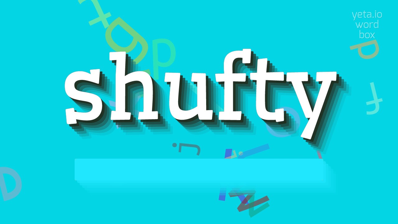 How to say "shufty"! (High Quality Voices) - YouTube