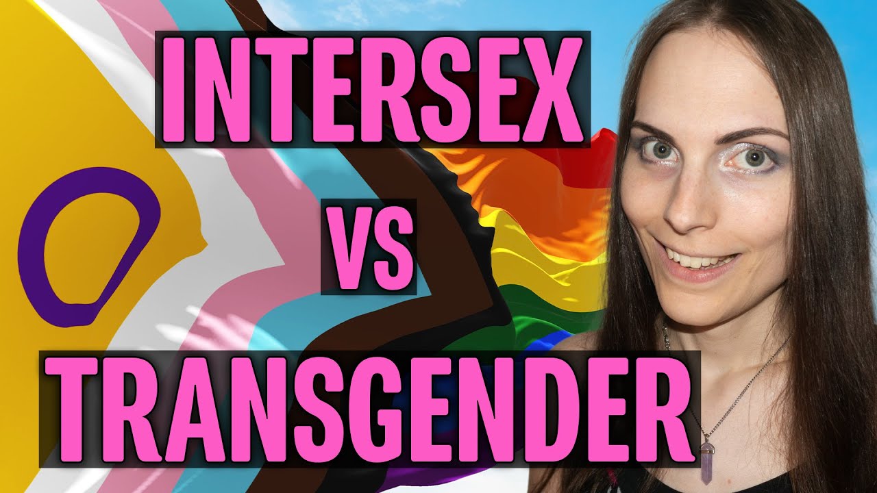 Intersex vs Transgender - YouTube