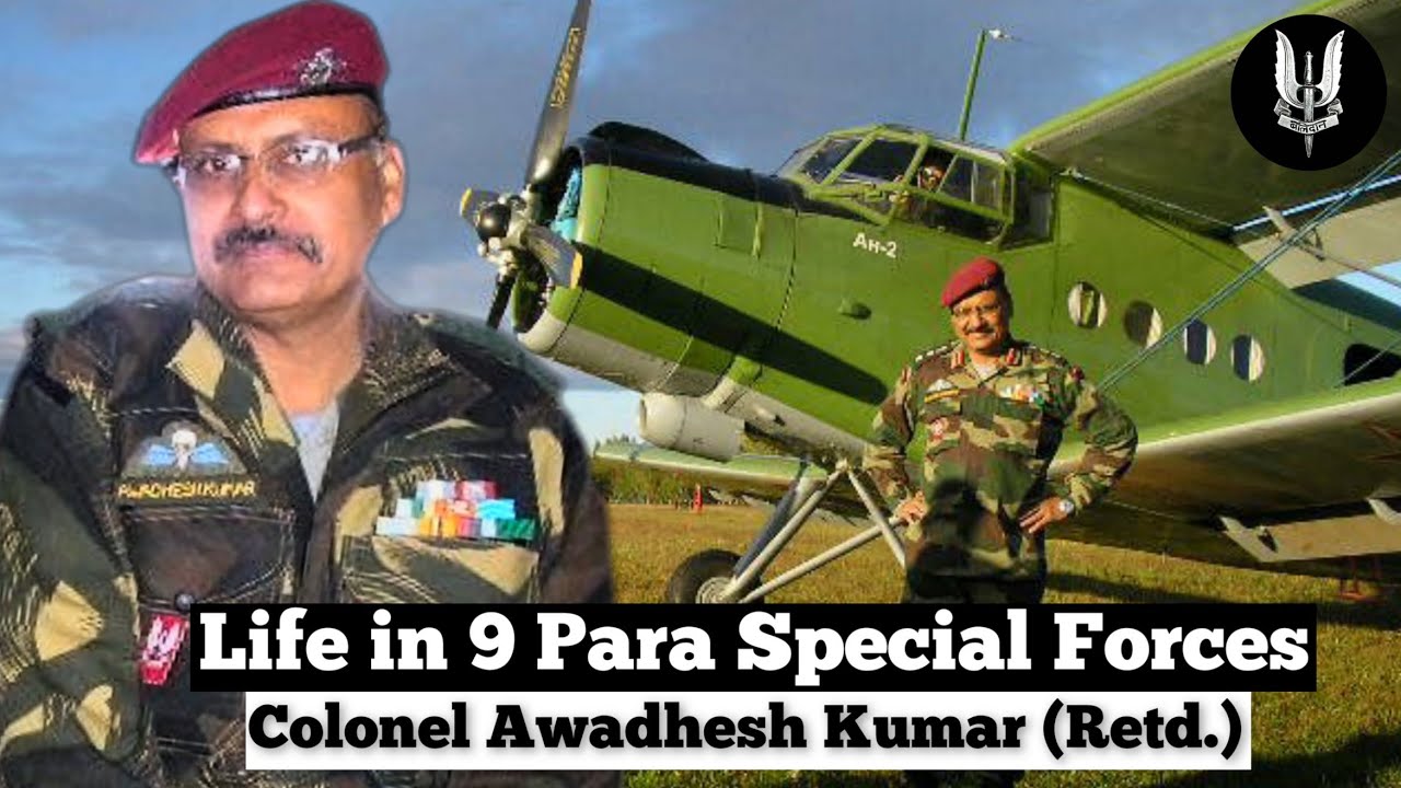 Life in 9 Para Special Forces - Col. Awadhesh Kumar (Retd.) - YouTube