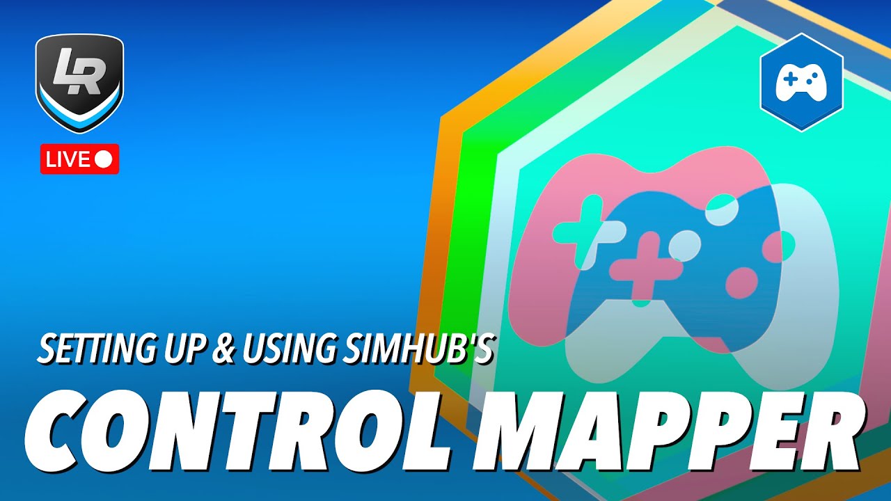 Setting up SimHub's Control Mapper and why you need to do this today ...
