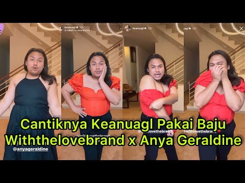 VIRAL - Cantiknya Keanuagl Pakai Baju Withthelovebrand x Anya Geraldine