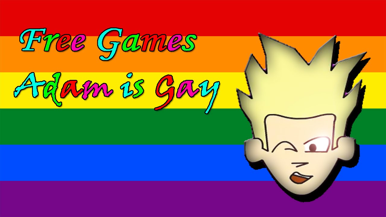 Adam Plays Adam is gay - YouTube