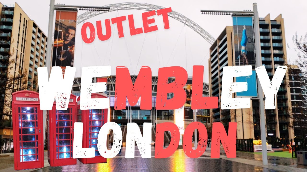 WEMBLEY OUTLET - YouTube