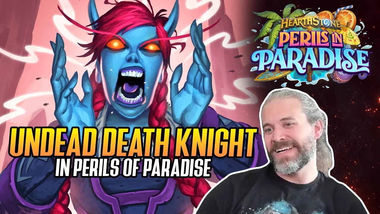 (Hearthstone) Undead Death Knight in Perils of Paradise! - YouTube